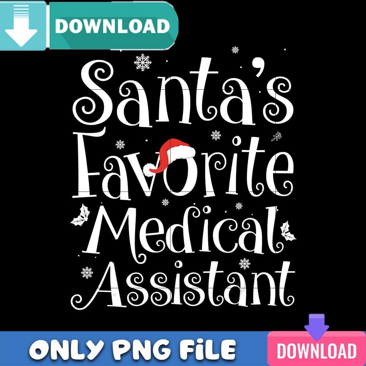 Santa Favorite Medical Assistant PNG Perfect Sublimation Des | Inspire ...
