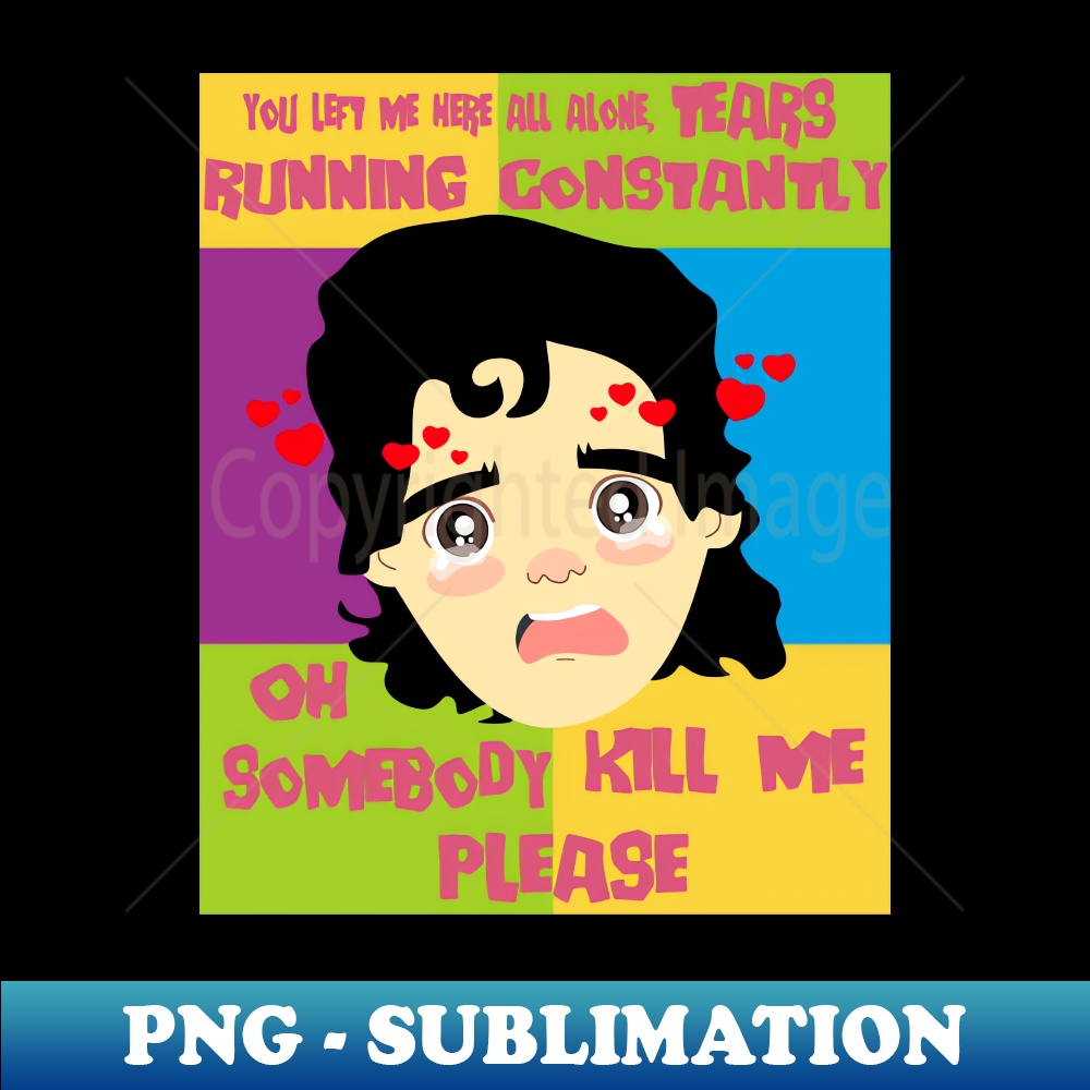 Somebody Kill Me - PNG Transparent Digital Download File for | Inspire Uplift