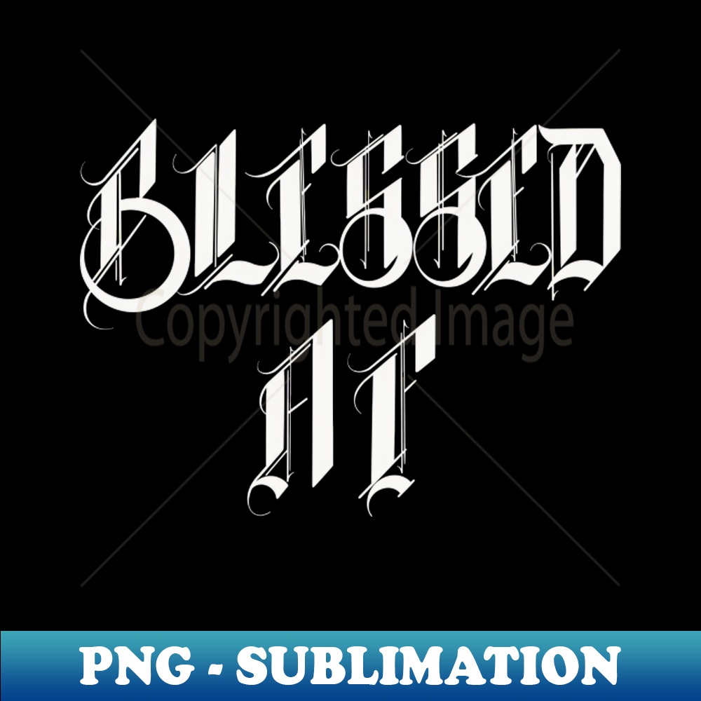 Blessed AF - PNG Transparent Sublimation File - Capture Imag | Inspire ...