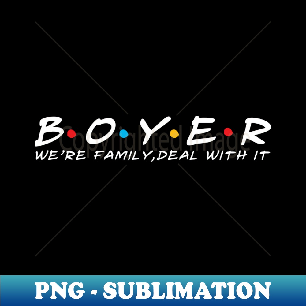 The Boyer Family Boyer Surname Boyer Last name - Premium PNG | Inspire ...