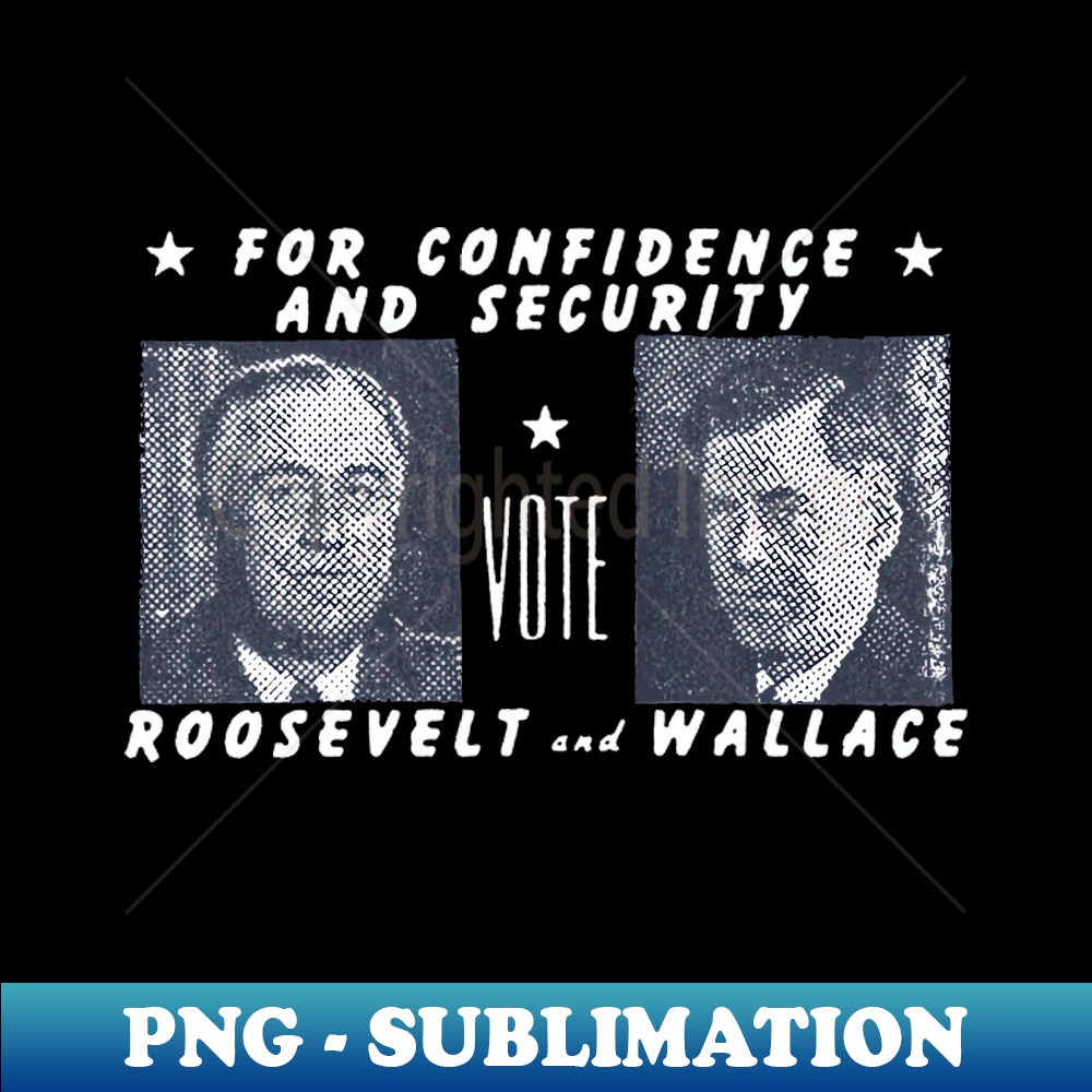 1940 Vote Roosevelt and Wallace - PNG Transparent Sublimatio | Inspire ...