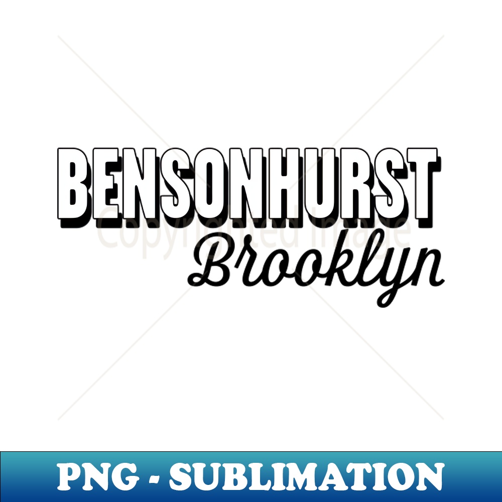 Bensonhurst Brooklyn - PNG Sublimation Digital Download - Tr | Inspire ...