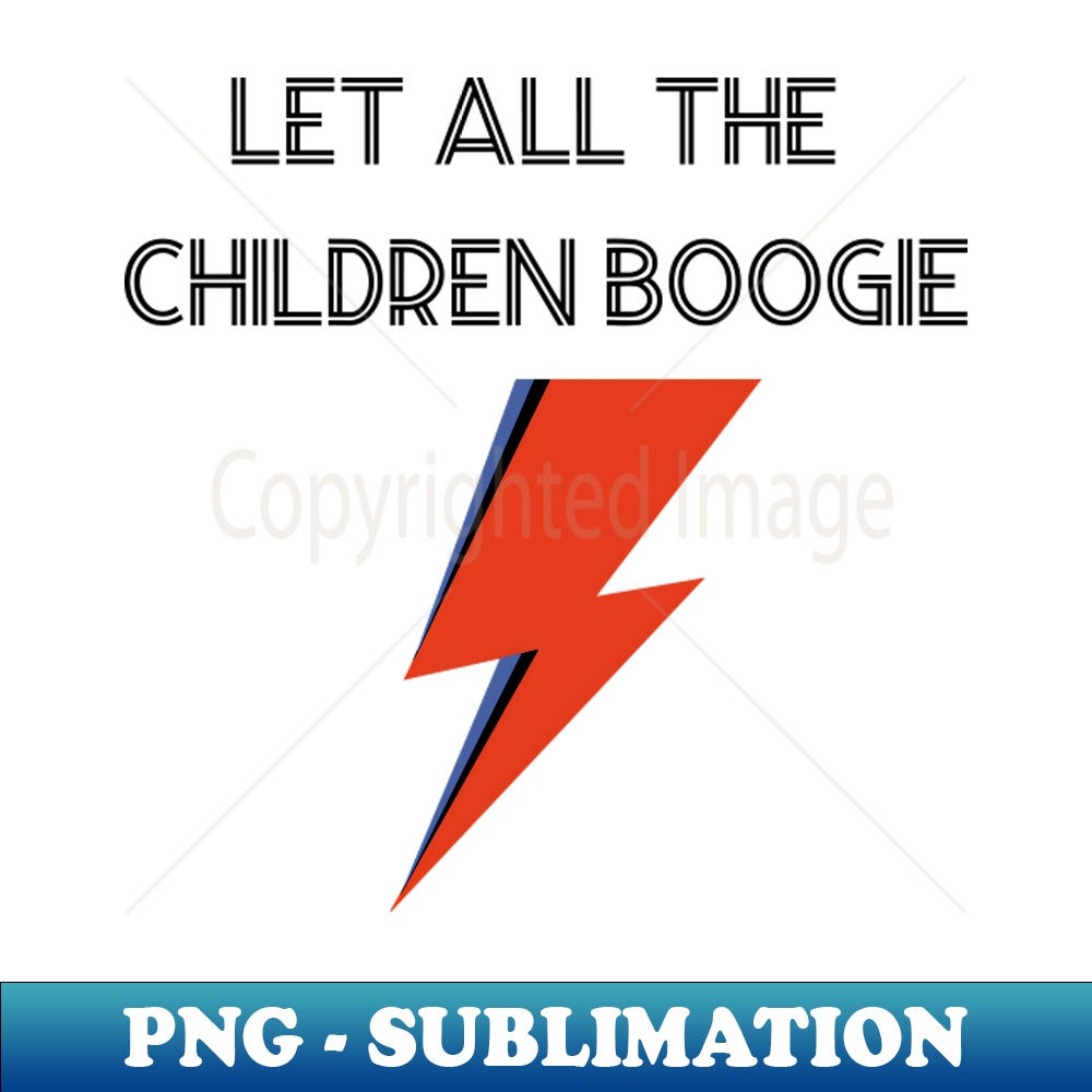 Let All The Children Boogie black - Premium Sublimation Digi | Inspire ...