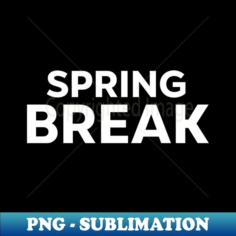 Spring break - PNG Transparent Sublimation File - Vibrant an | Inspire ...