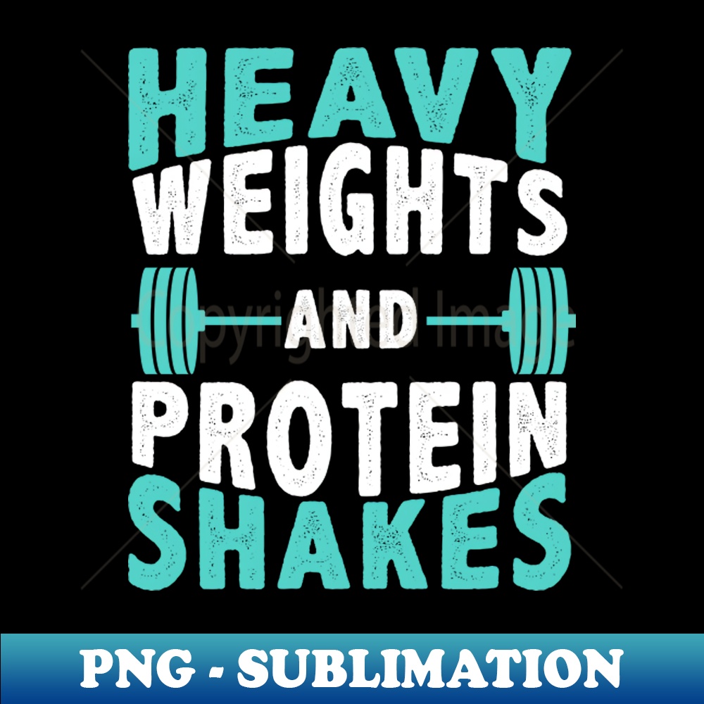 Heavy weights and protein shakes - Sublimation-Ready PNG Fil - Inspire ...