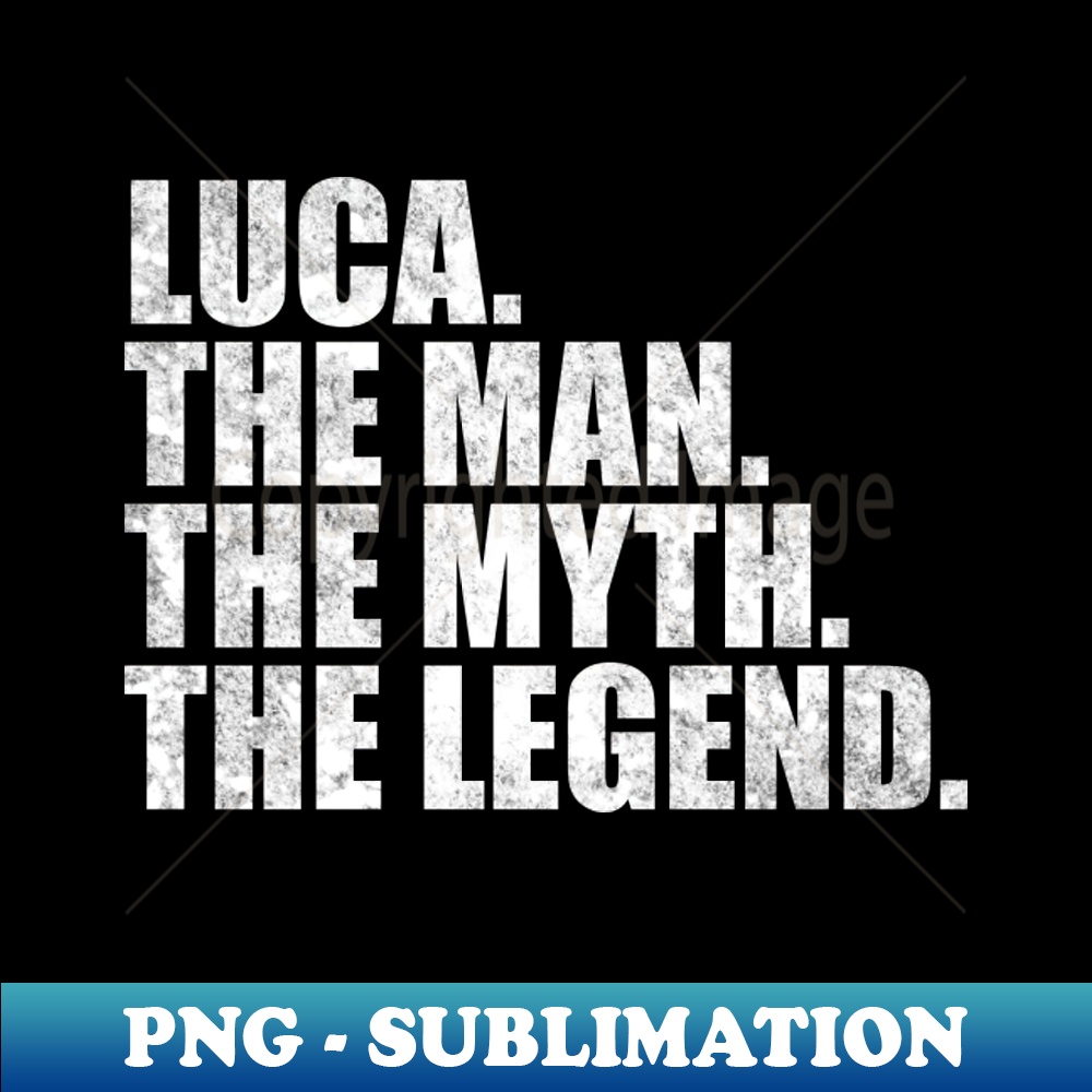 Luca Legend Luca Name Luca given name - Creative Sublimation | Inspire ...