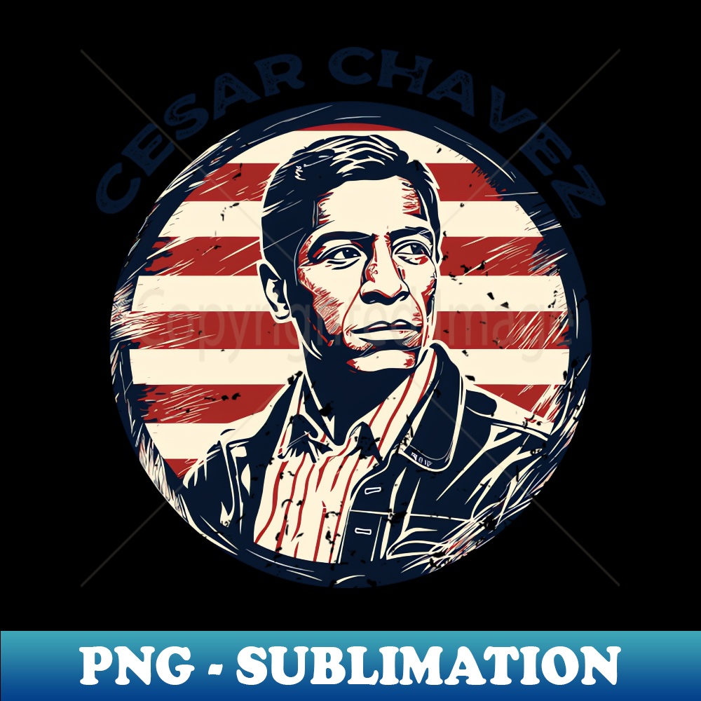 Cesar Chavez - Professional Sublimation Digital Download - U | Inspire ...