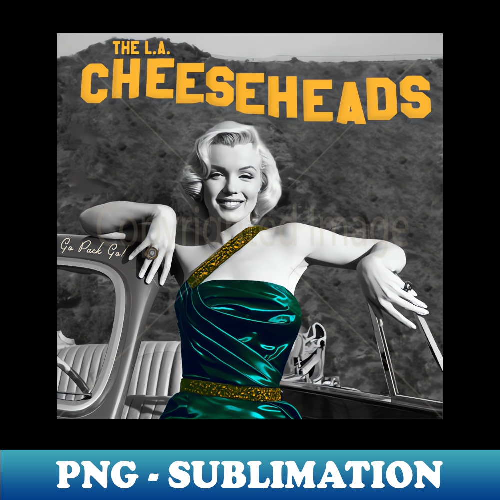 Marilyn at the Cheesehead Sign The LA Cheeseheads Version - - Inspire ...