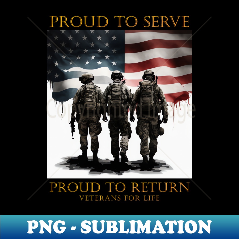 Proud To Serve Proud To Return Veterans for Life - Premium P - Inspire ...