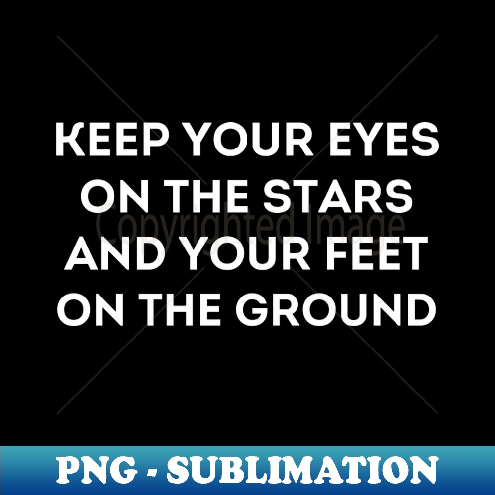 Motivational Message- Keep Your Eyes On The Stars And Your F | Inspire ...