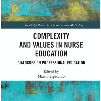 Complexity and Values in Nurse Education: Dialogues on Profe | Inspire Uplift