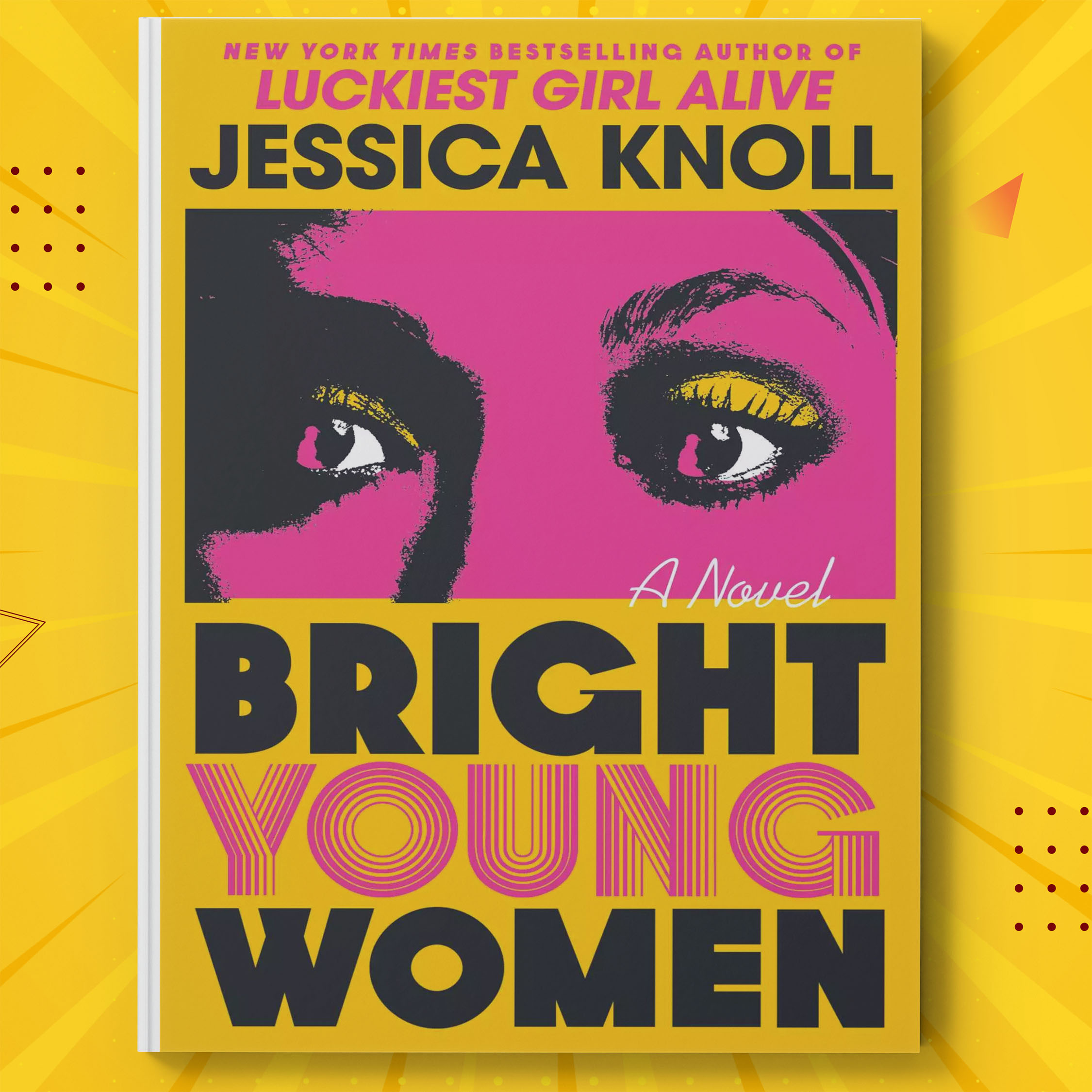 Bright Young Women: A Novel by Jessica Knoll - Inspire Uplift