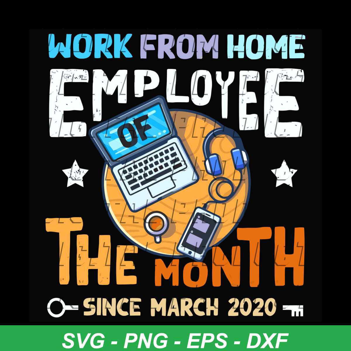 Work From Home Employee Of The Month Since March 2020 Svg, T - Inspire ...