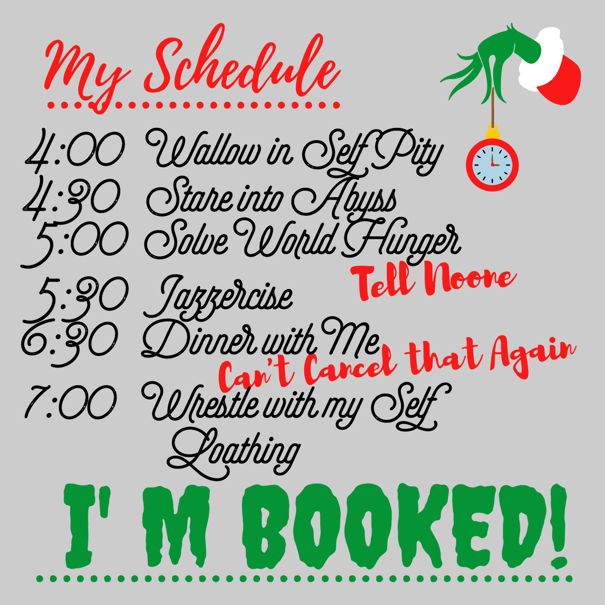 My Schedule Im Booked Grinch Svg, Christmas Svg, Xmas Svg | Inspire Uplift