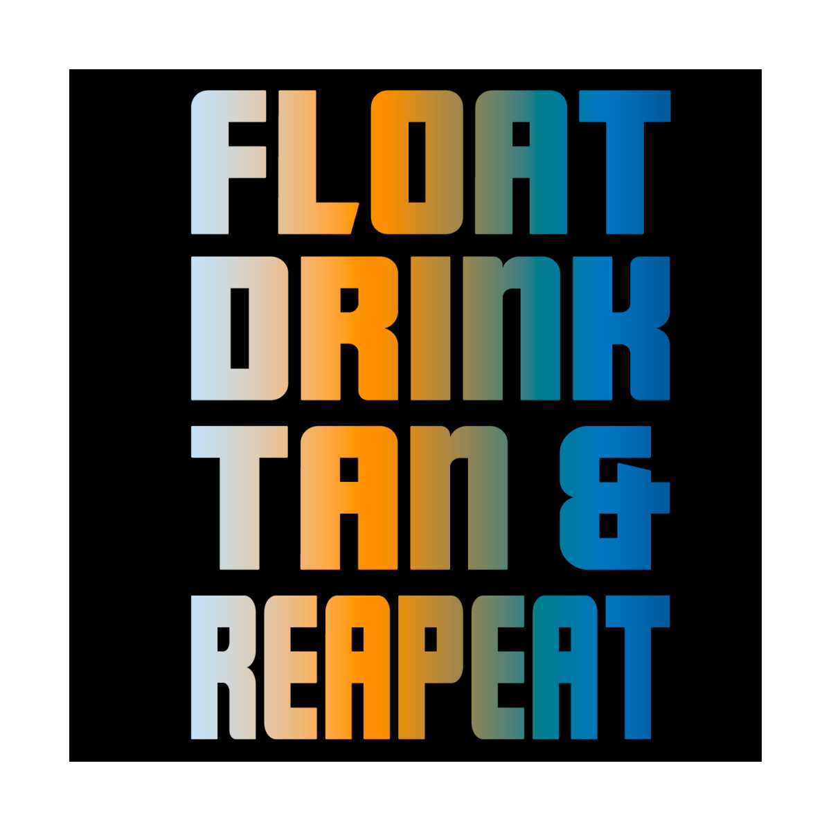 Float Drink Tan Repeat Svg, Trending Svg, Float Drink Tan Sv | Inspire ...