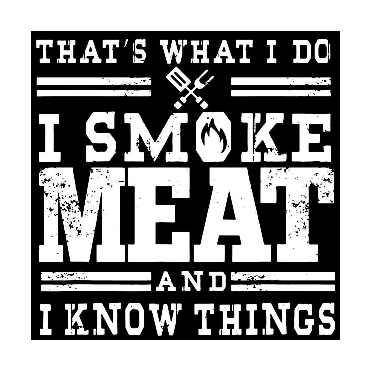 I Smoke Meat And I Know Things Svg, Trending Svg, Smoke Meat | Inspire ...