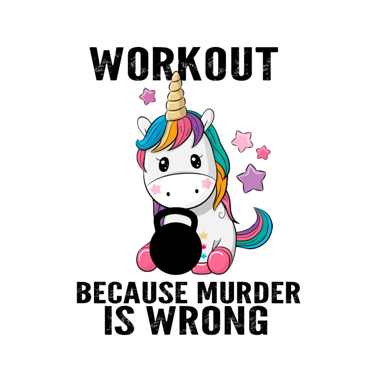 Workout Because Murder Is Wrong Unicorn Svg, Trending Svg, W | Inspire Uplift