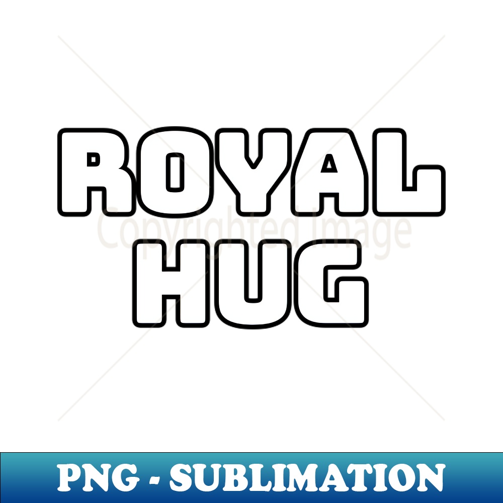 The Significance of the Royal Hug - Premium PNG Sublimation | Inspire ...