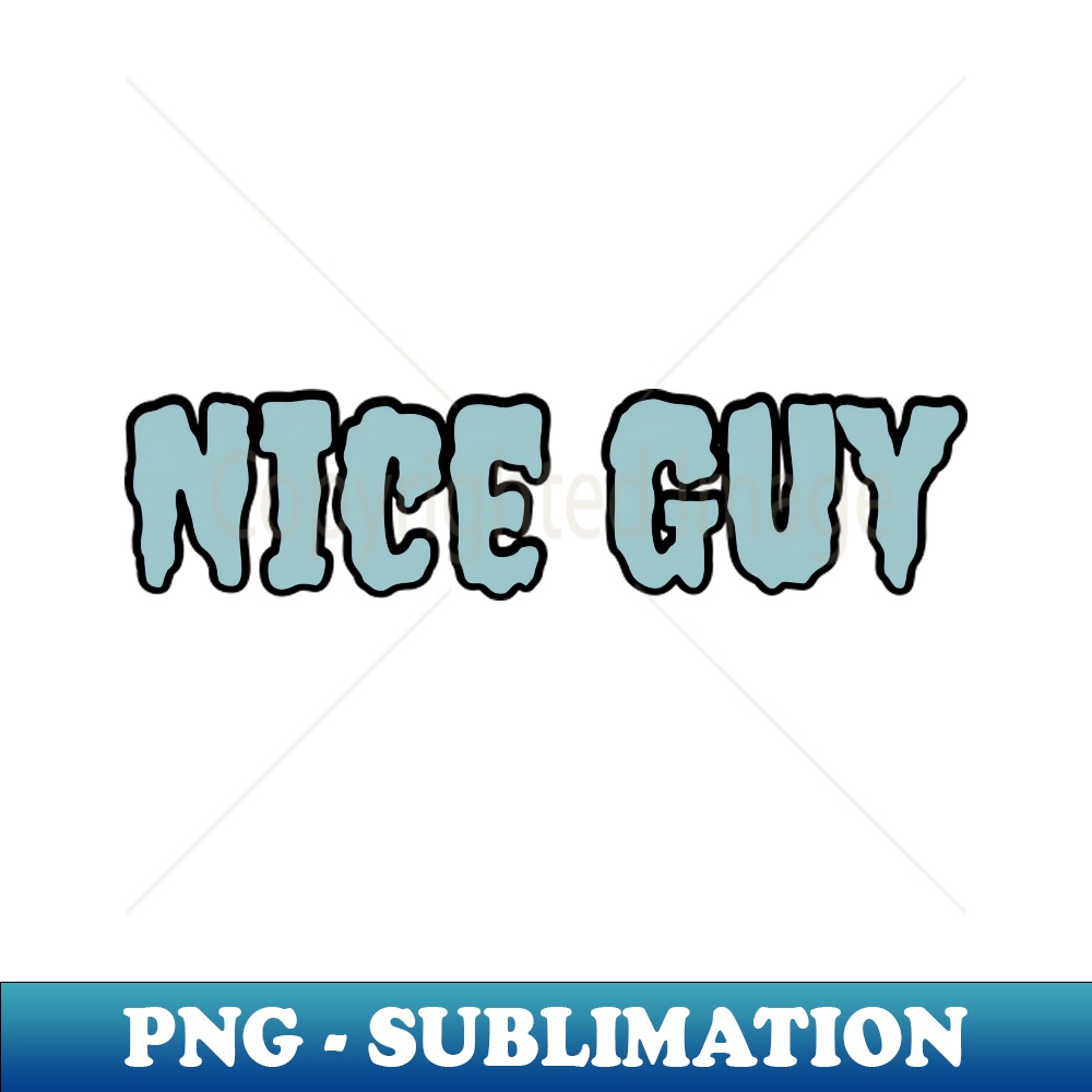 Nice Guy - PNG Transparent Sublimation Design - Create with - Inspire ...
