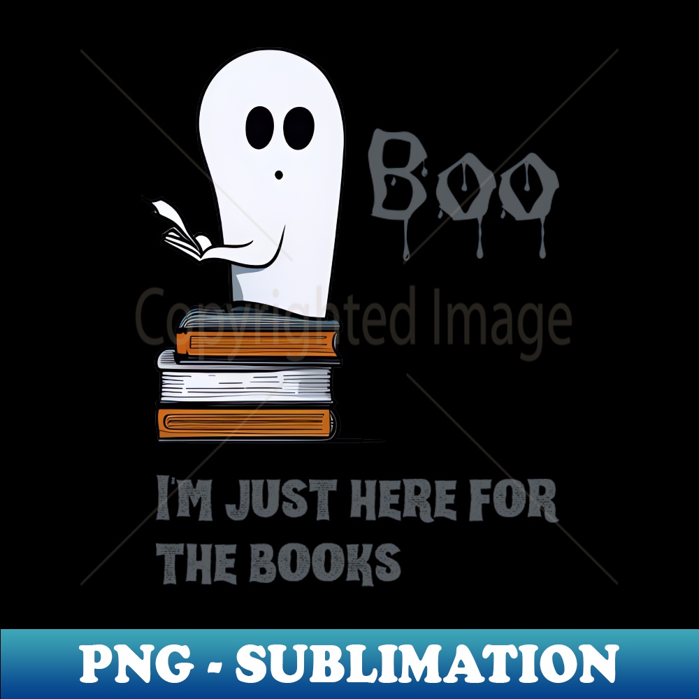 Boo Im Just Here for the Books ghost Reading a Book - Sublim | Inspire ...