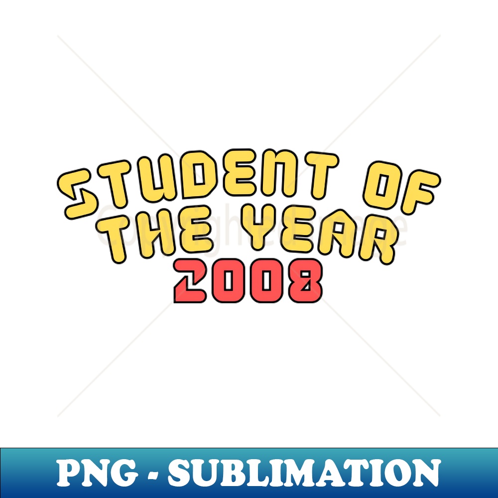 Student of the year 2008 - PNG Transparent Sublimation Desig | Inspire ...