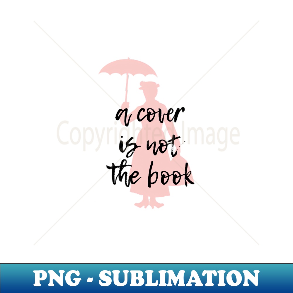 A Cover is Not The Book - Creative Sublimation PNG Download | Inspire ...
