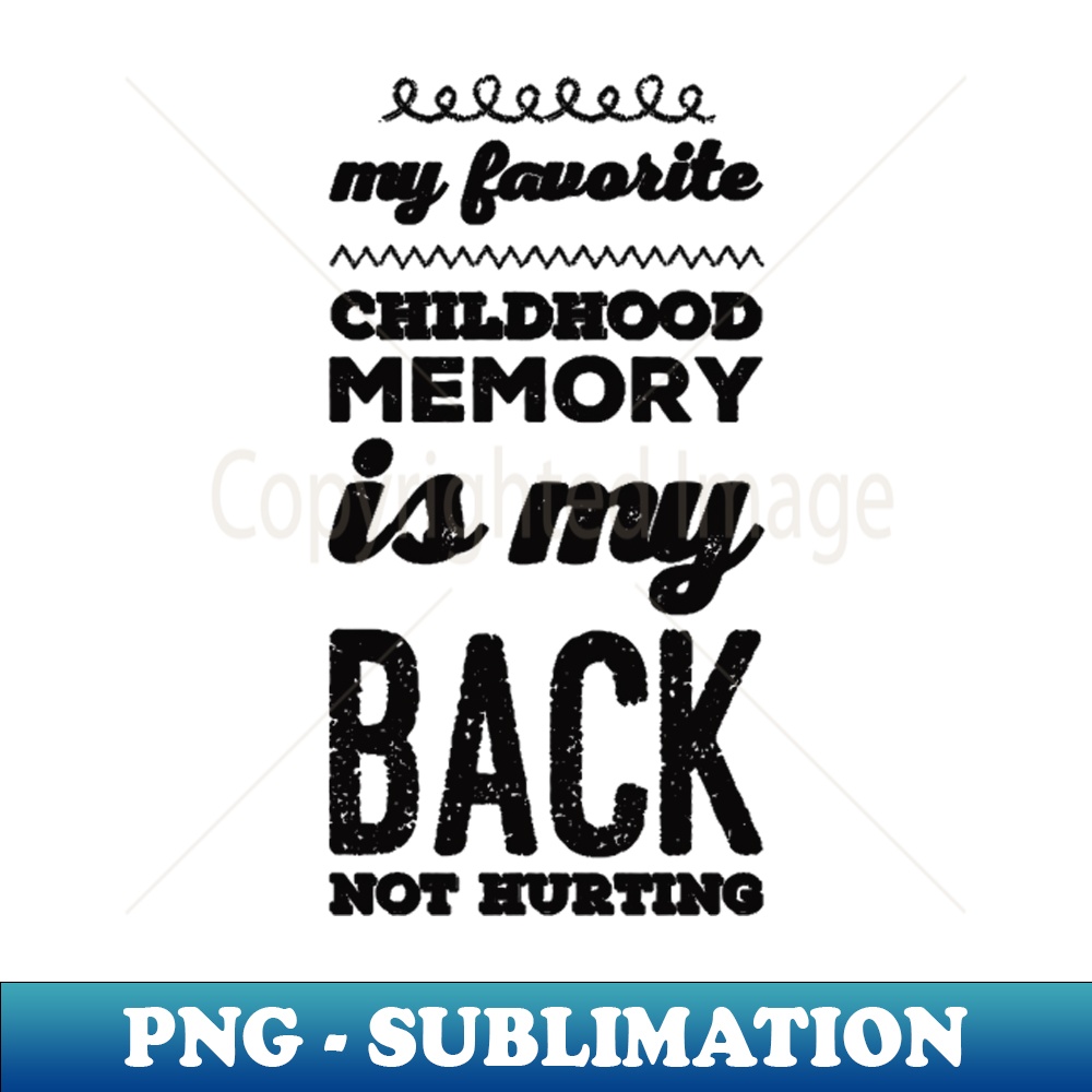 My favorite childhood memory is my back not hurting midlife - Inspire ...