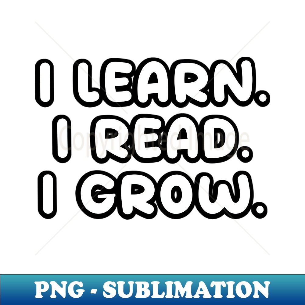 Learn read and grow - Creative Sublimation PNG Download - En | Inspire ...