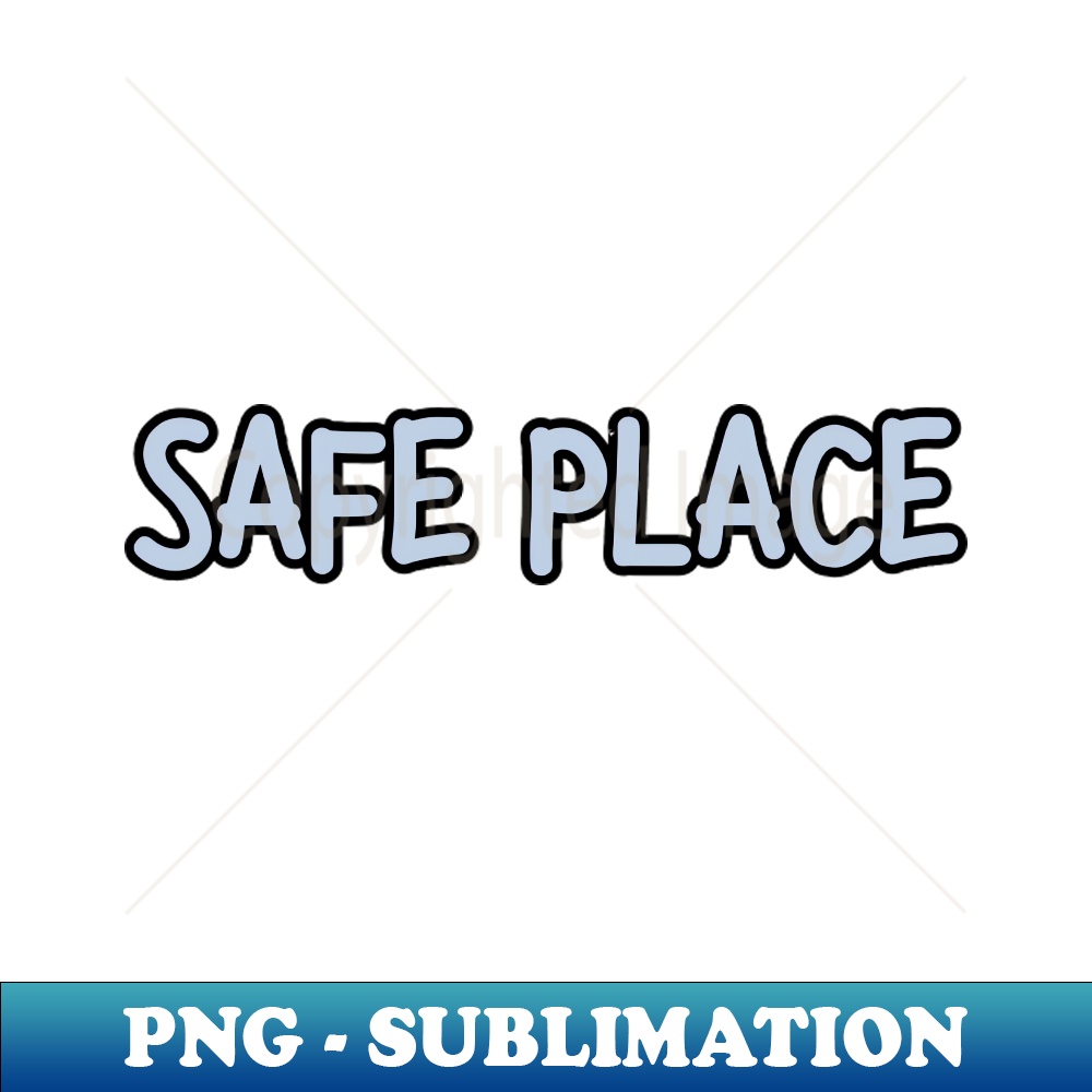 Safe Place - Digital Sublimation Download File - Create with - Inspire ...