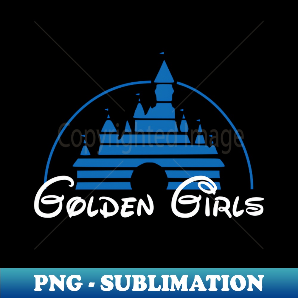 Golden Girls Castle - Special Edition Sublimation PNG File - | Inspire ...