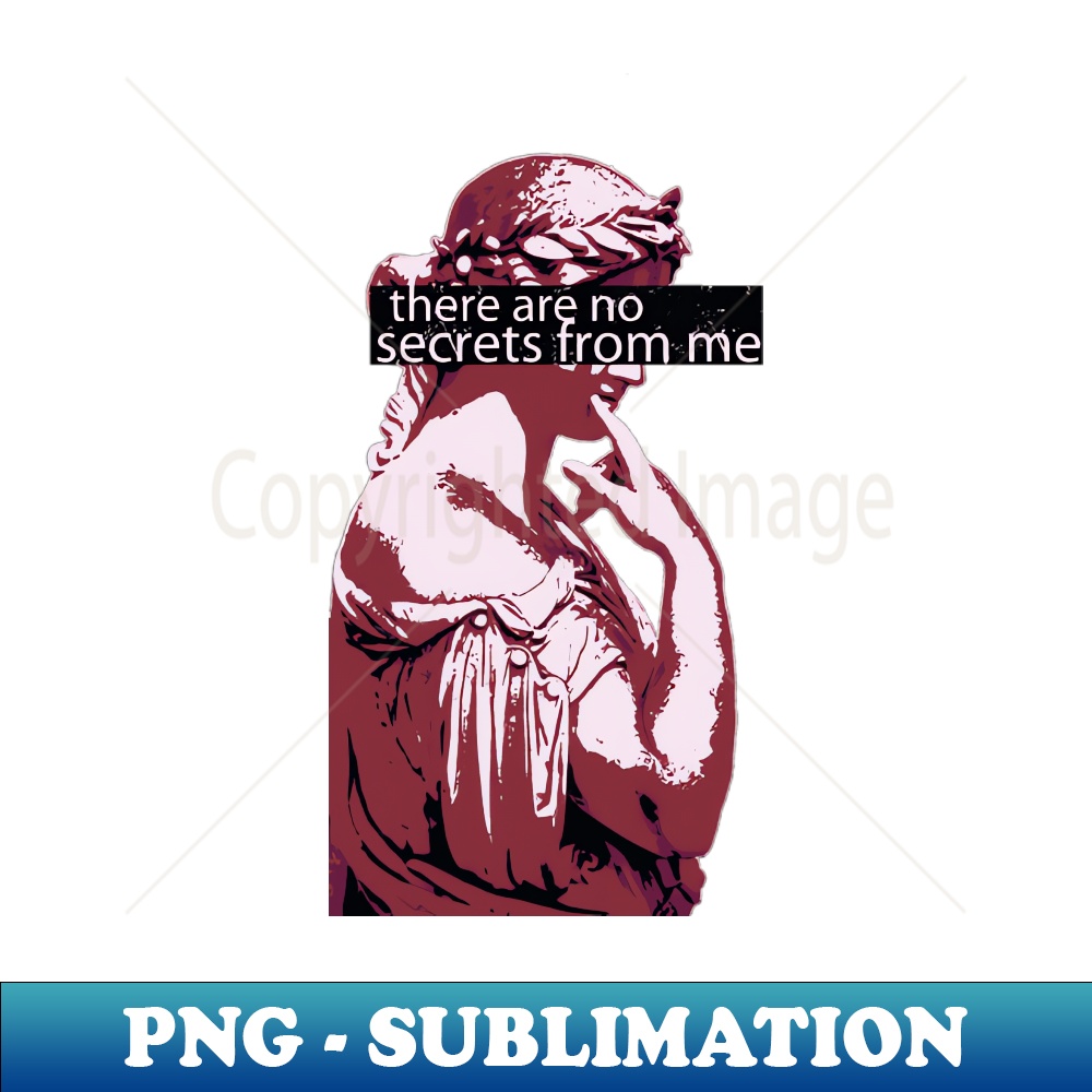 No secrets - High-Quality PNG Sublimation Download - Bring Y | Inspire ...