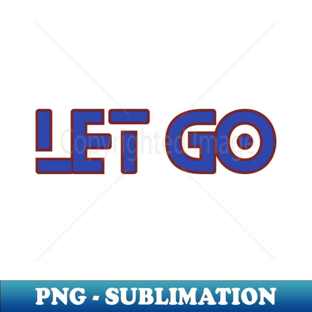 Let go - Elegant Sublimation PNG Download - Bring Your Desig | Inspire ...