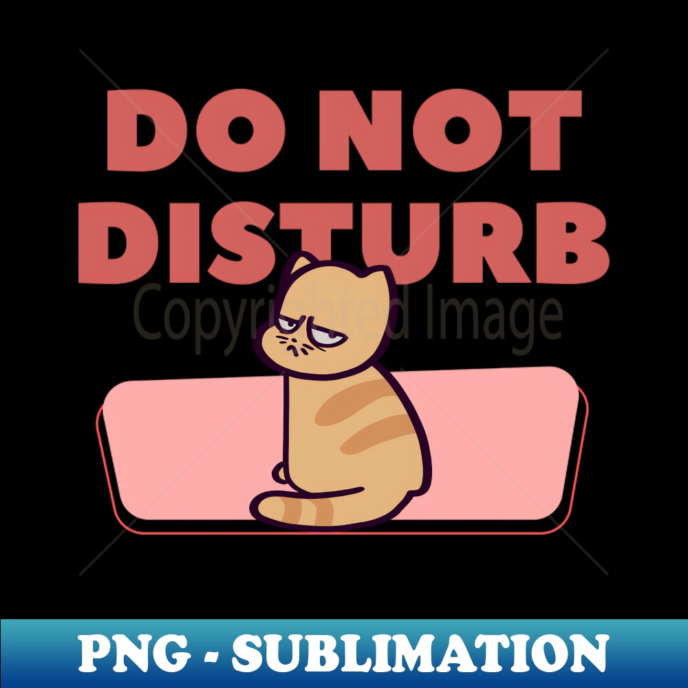 Do Not Disturb Cat - PNG Transparent Digital Download File f - Inspire ...