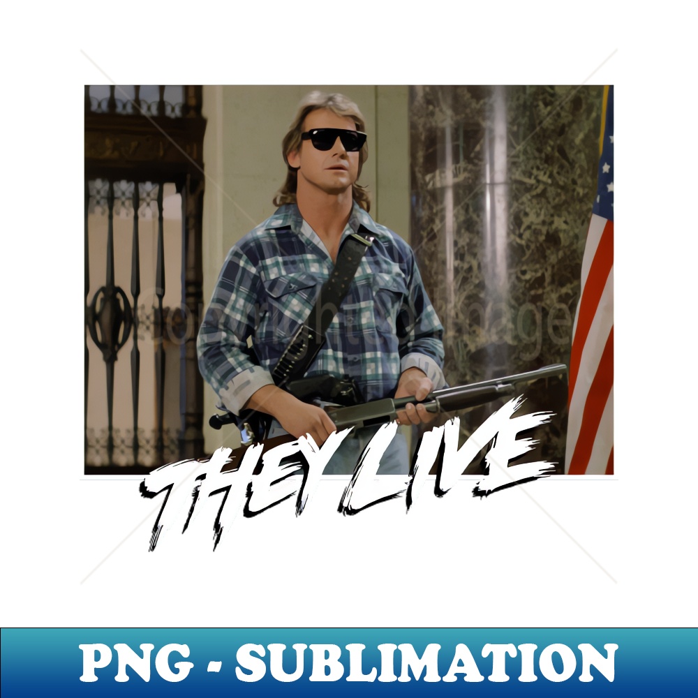 They Live We Sleep - Artistic Sublimation Digital File - Per - Inspire ...