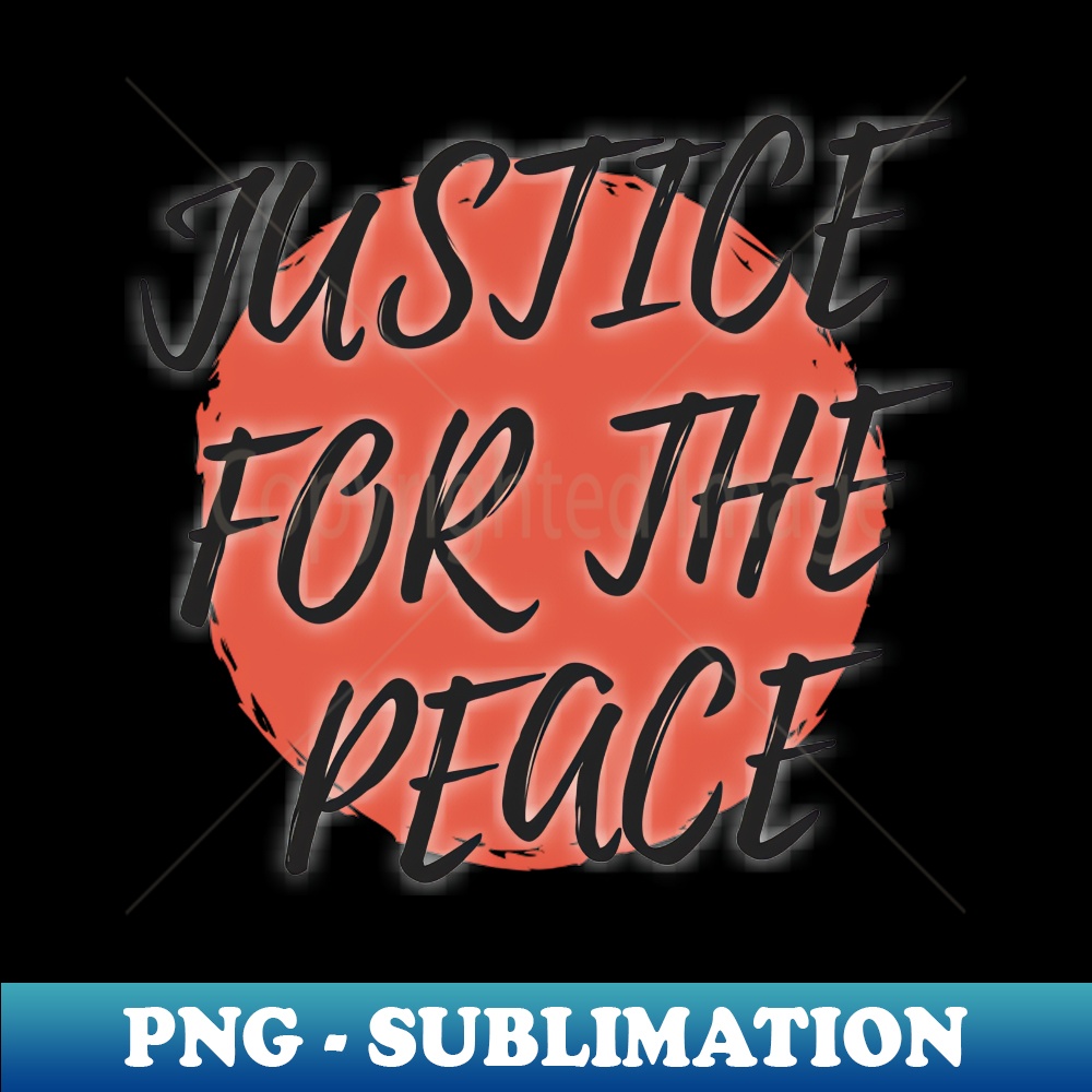 Justice for the peace - Professional Sublimation Digital Dow | Inspire ...