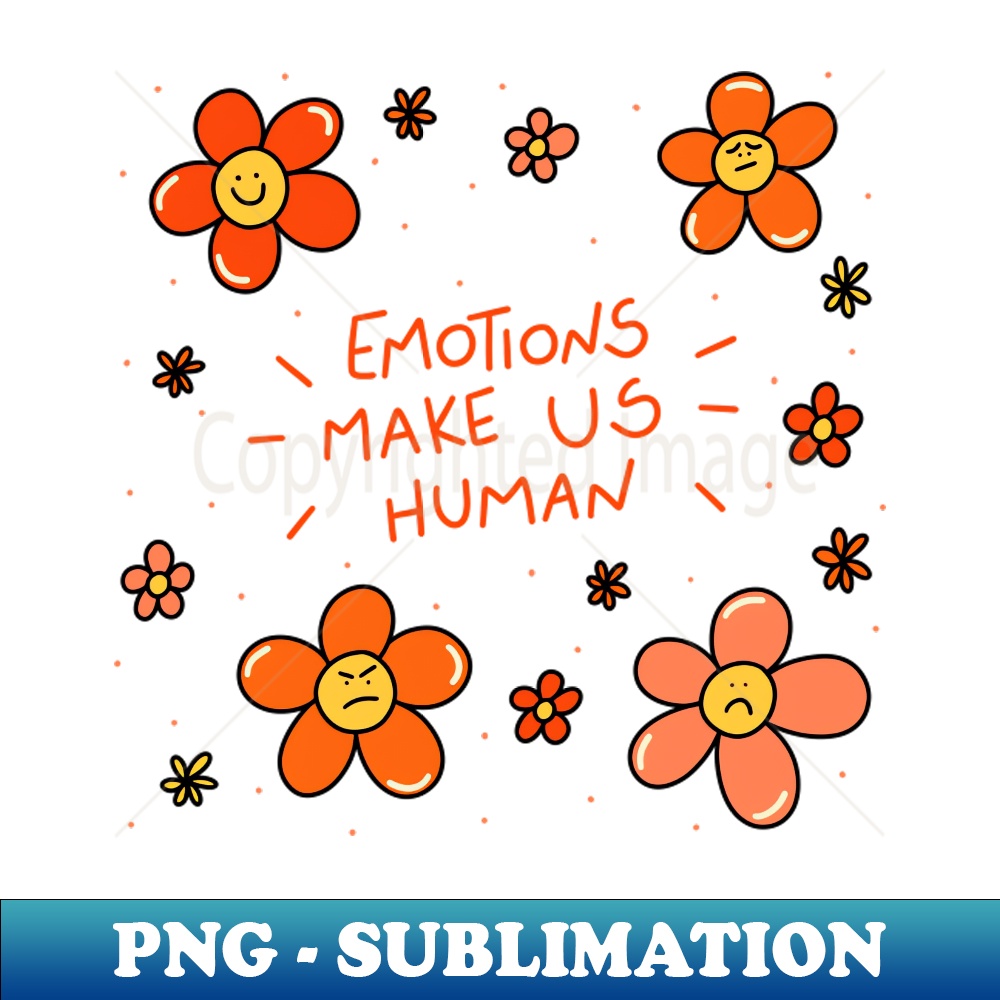 Emotions make us human - Modern Sublimation PNG File - Stunn | Inspire ...
