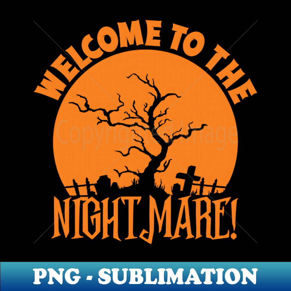 Welcome To The Nightmare - Aesthetic Sublimation Digital Fil - Inspire ...
