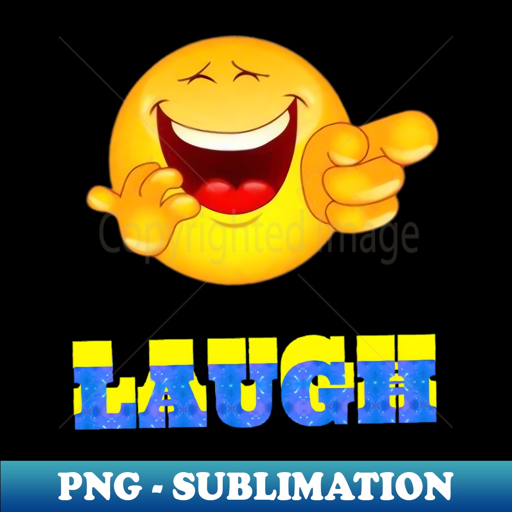 Laugh text artwork - PNG Sublimation Digital Download - Spic | Inspire ...