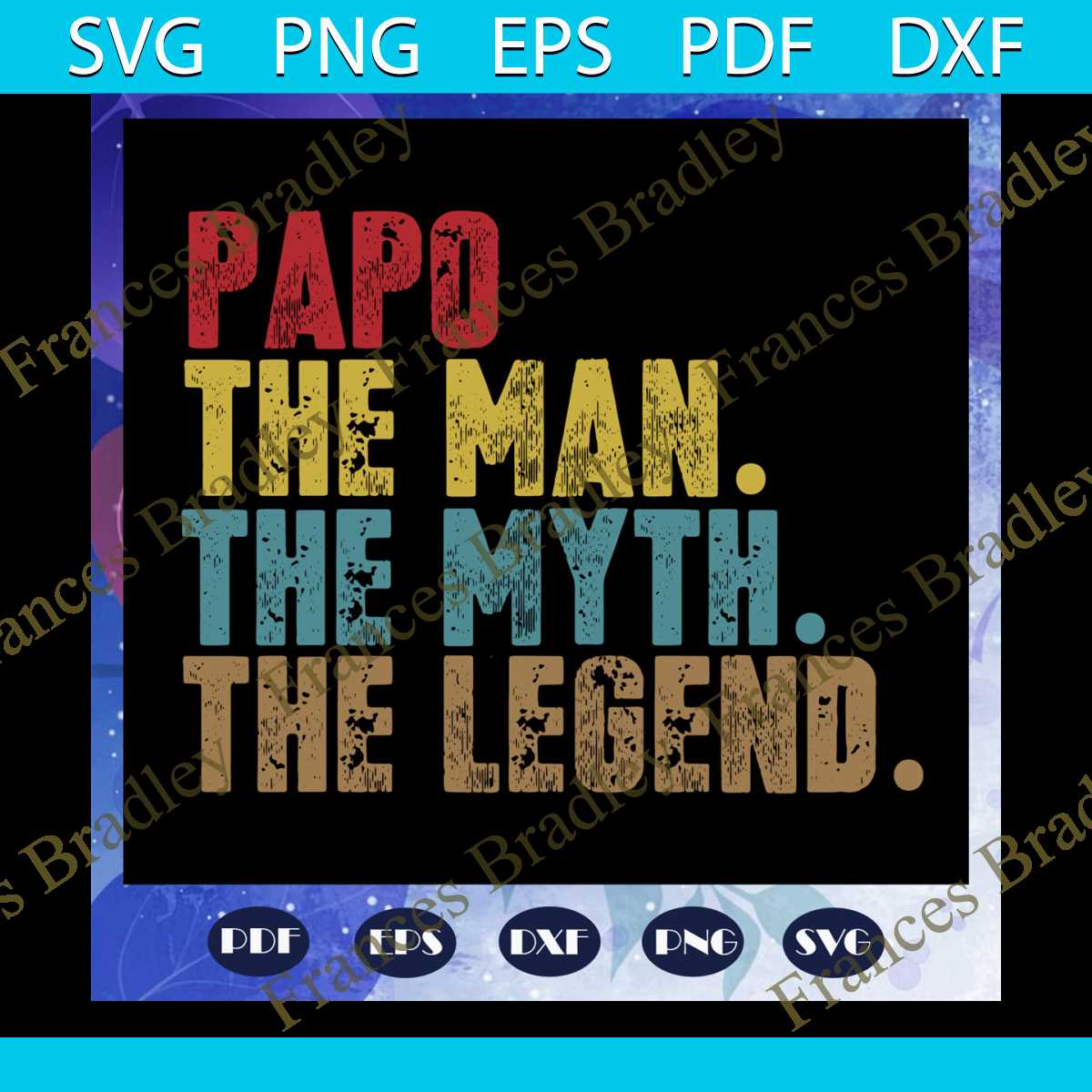 Papo the man the myth the legend svg, father svg, fathers da | Inspire ...