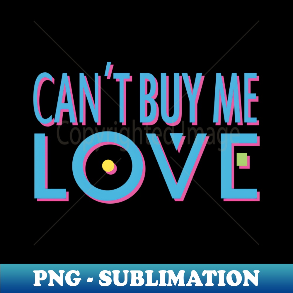Cant Buy Me Love | Inspire Uplift