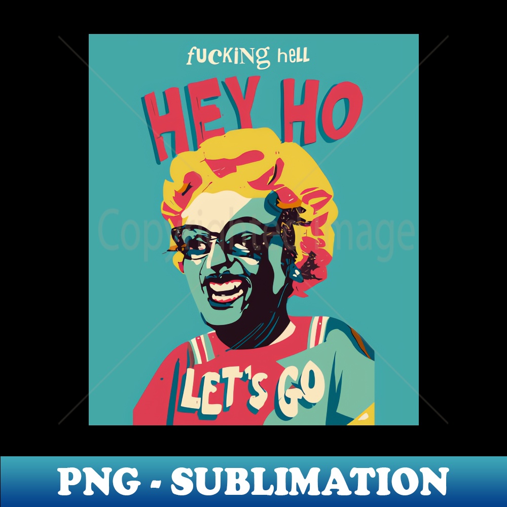 hey ho lets go pop art - Exclusive PNG Sublimation Download | Inspire ...
