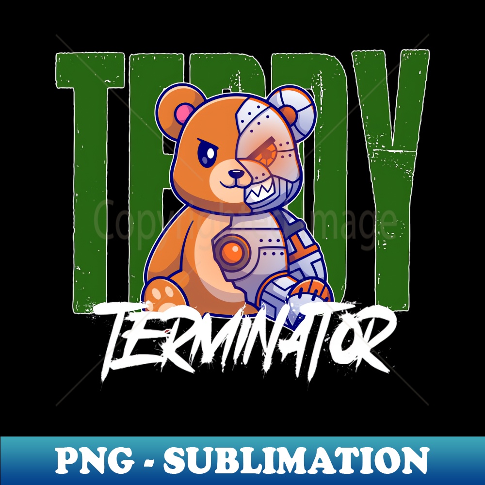 TEDDY TERMINATOR - Aesthetic Sublimation Digital File - Enha | Inspire ...