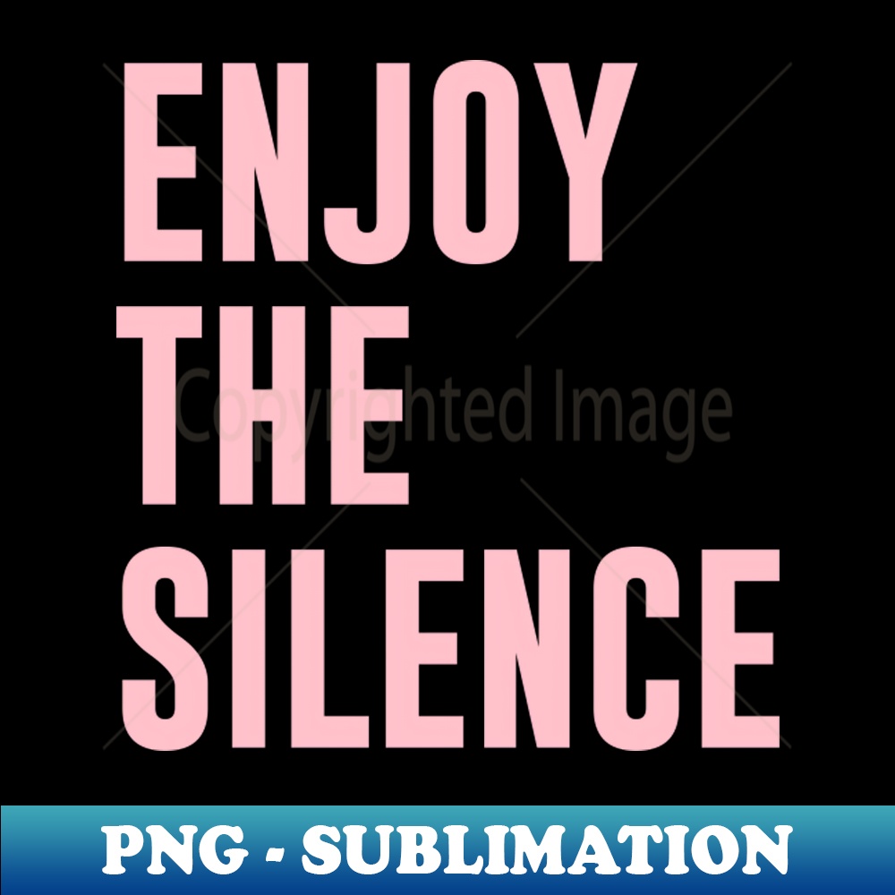 Enjoy The Silence big pink - Instant PNG Sublimation Downloa | Inspire ...