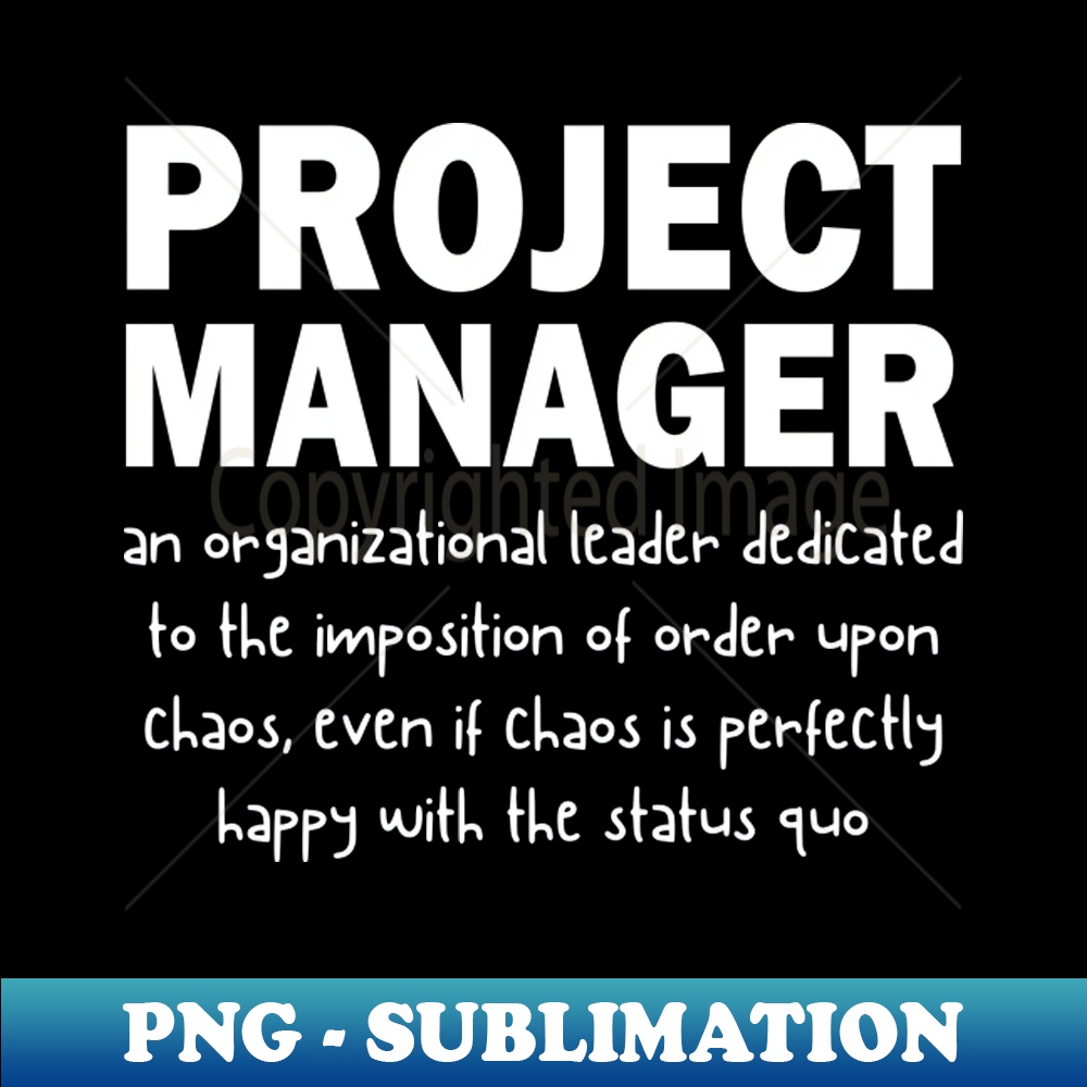 Funny Project Manager Definition Job Description - PNG Subli - Inspire ...