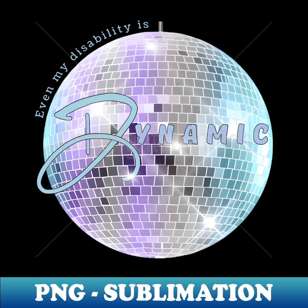 Dynamic Disability - Instant PNG Sublimation Download - Tran | Inspire ...