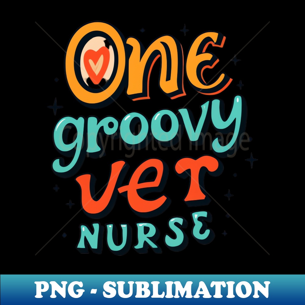 One Groovy Vet Nurse Retro 60s Style Gift - PNG Transparent | Inspire ...