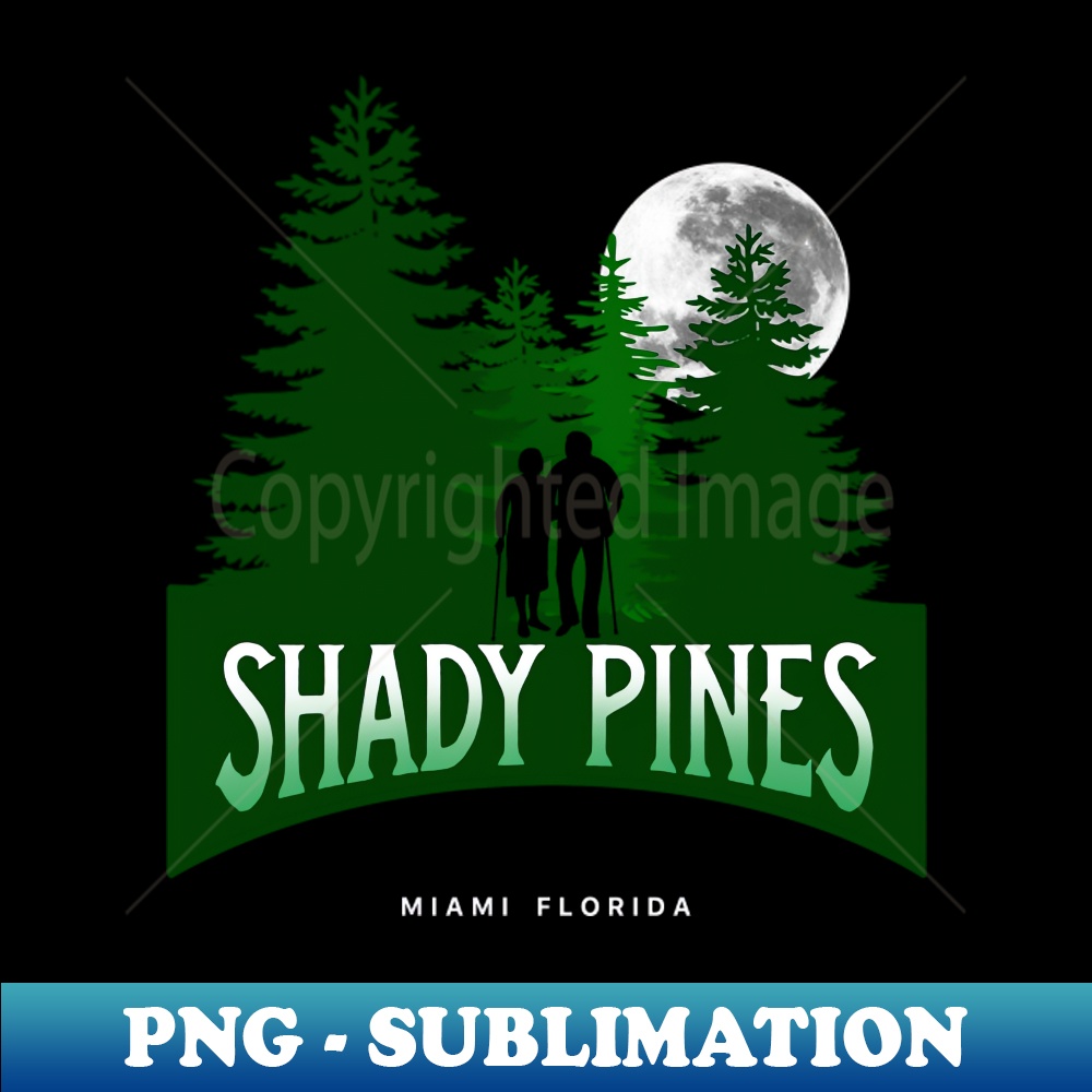 Shady Pines Retirement Home - Sublimation-Ready PNG File - B | Inspire ...