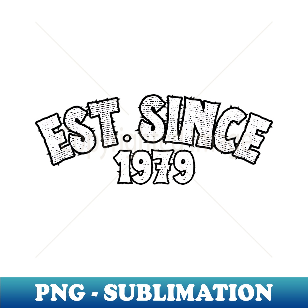 EST SINCE 1979 - Aesthetic Sublimation Digital File - Bold & | Inspire ...