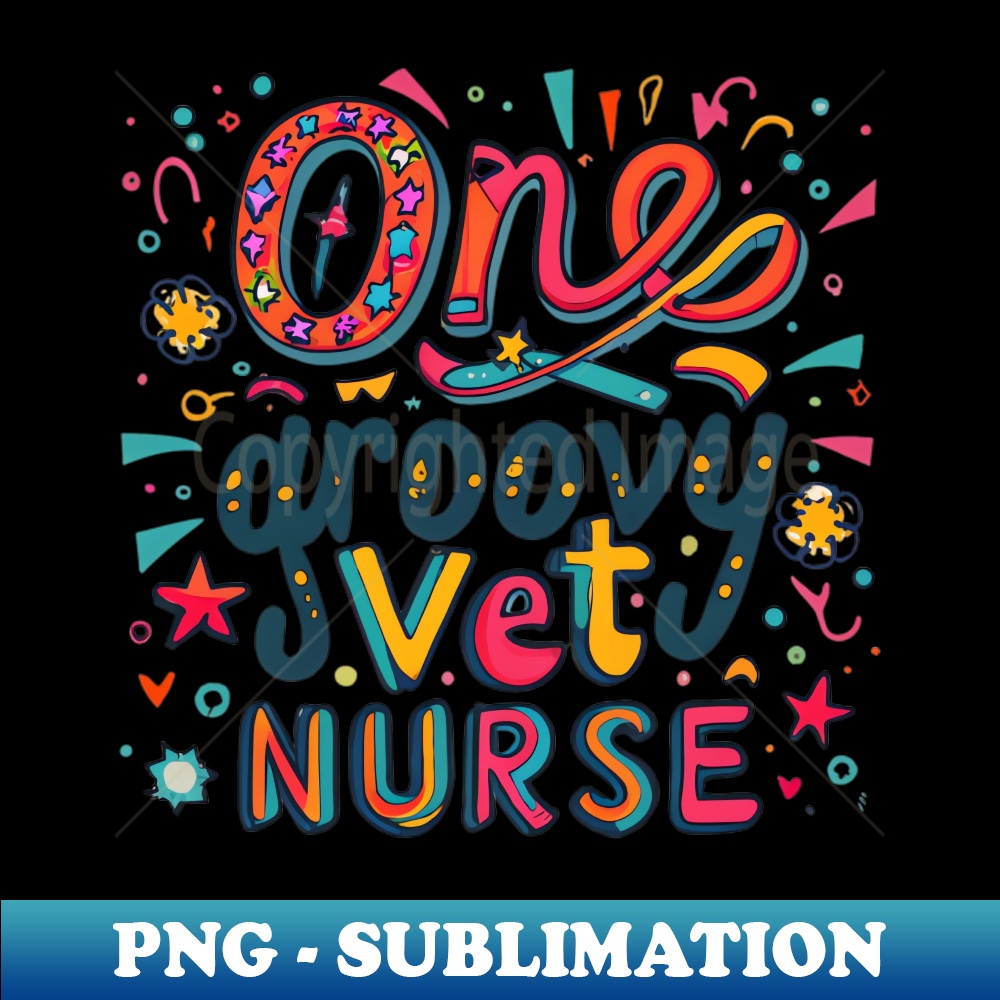 One Groovy Retro Vet Nurse - Elegant Sublimation PNG Downloa | Inspire ...