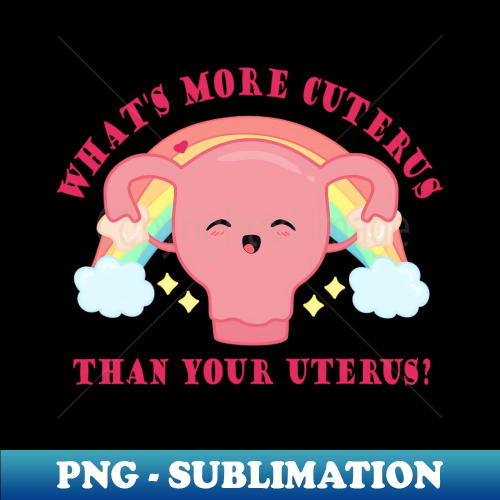 Whats more cuterus than your uterus - PNG Transparent Digita - Inspire ...